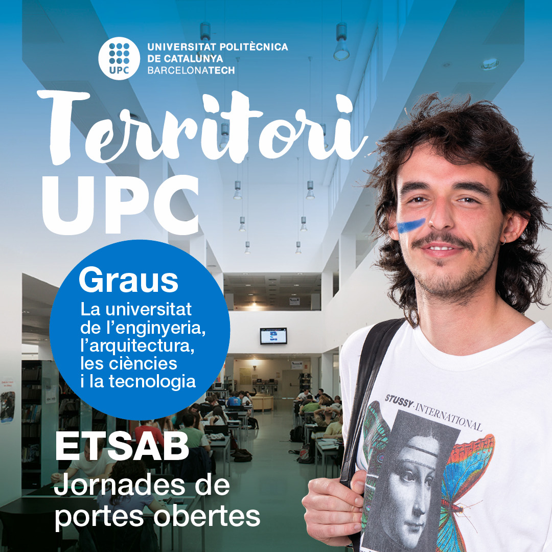 JORNADAS DE PUERTAS ABIERTAS — ETSAB - Escola Tècnica Superior d ...
